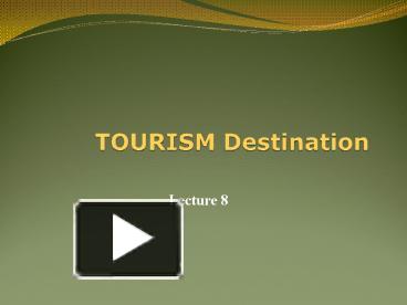 TOURISM Destination presentation | free to view
