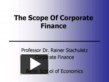 The Scope Of Corporate Finance presentation | free to view