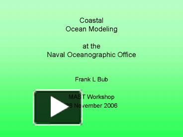 PPT – Coastal Ocean Modeling at the Naval Oceanographic Office ...