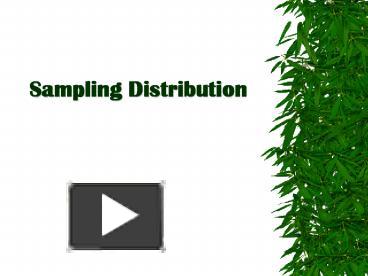 PPT – Sampling Distribution PowerPoint presentation | free to download ...