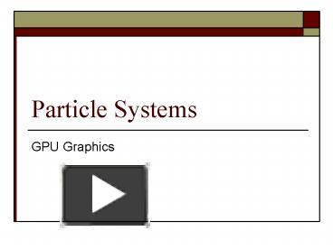 Particle Systems presentation | free to view