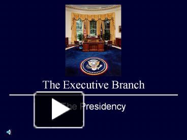 PPT – The Executive Branch PowerPoint presentation | free to view - id ...