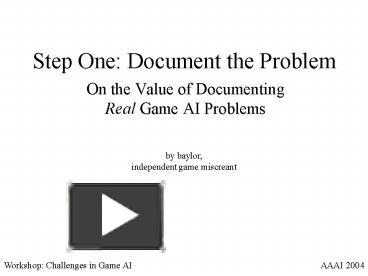 Step One: Document the Problem presentation | free to view