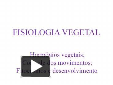 PPT – FISIOLOGIA VEGETAL PowerPoint presentation | free to view - id ...