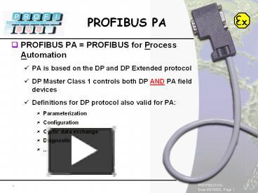 PROFIBUS PA = PROFIBUS for Process Automation presentation | free to view