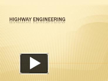 Highway Engineering presentation | free to view