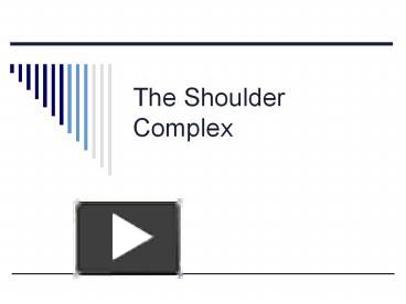 PPT – The Shoulder Complex PowerPoint presentation | free to view - id ...