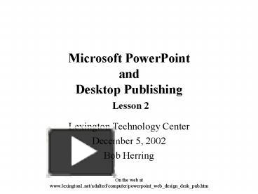 PPT – Microsoft PowerPoint and Desktop Publishing Lesson 2 PowerPoint ...