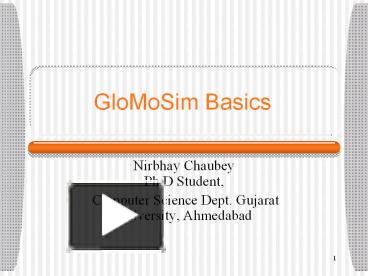 GloMoSim%20Basics presentation | free to download