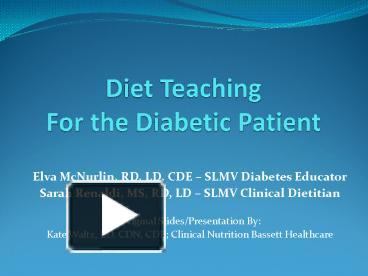 Diet Teaching For the Diabetic Patient presentation | free to view