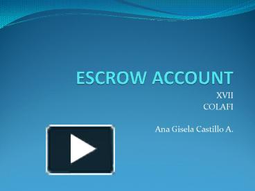 ESCROW ACCOUNT presentation | free to view