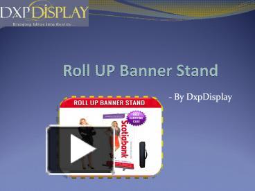 PPT – Retractable Banner Stands – Make a Statement and Get Noticed ...