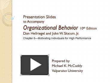 PPT – Presentation Slides to Accompany Organizational Behavior 10th ...