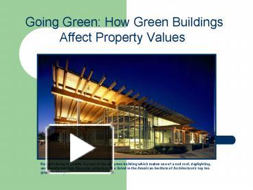Going Green: How Green Buildings Affect Property Values presentation ...