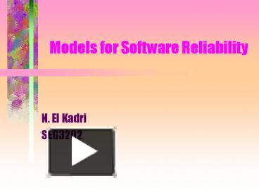 Models for Software Reliability presentation | free to download