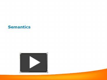 PPT – Semantics PowerPoint presentation | free to download - id: 583cd7 ...