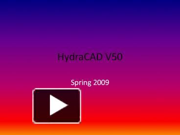 PPT – HydraCAD V50 PowerPoint presentation | free to view - id: 58428-ZDc1Z