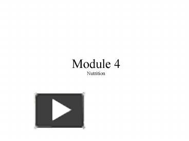 Module 4 presentation | free to view