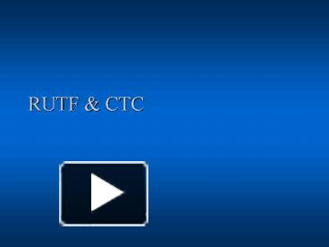 RUTF presentation | free to view