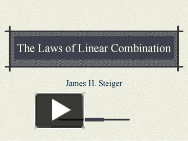 PPT – The Laws of Linear Combination PowerPoint presentation | free to ...