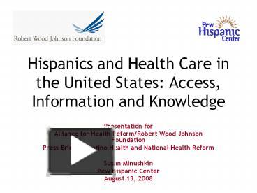 PPT – Hispanics and Health Care in the United States: Access ...