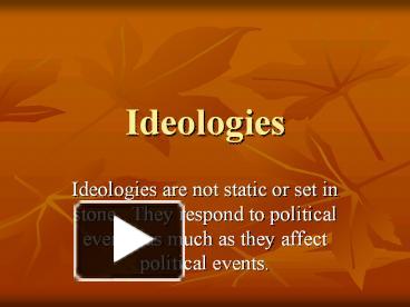 PPT – Ideologies PowerPoint presentation | free to view - id: 5866e5-YzBlY