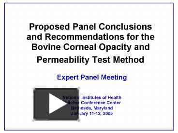 Proposed Panel Conclusions and Recommendations for the Bovine Corneal ...