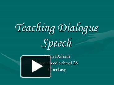 Teaching Dialogue Speech presentation | free to view