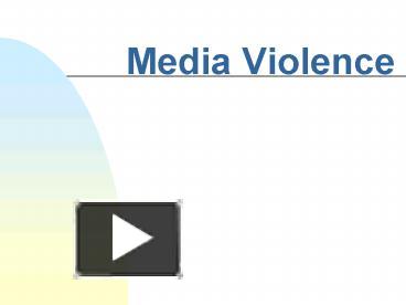 Media Violence presentation | free to view