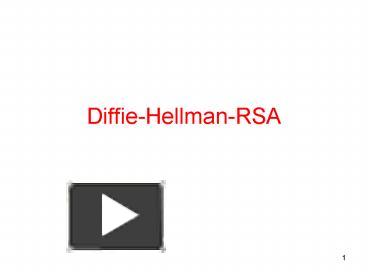 DiffieHellmanRSA presentation | free to view