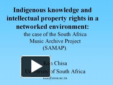 Indigenous knowledge and intellectual property rights in a networked ...