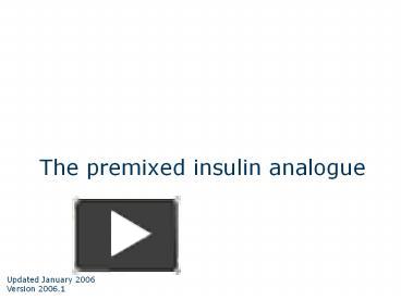 The premixed insulin analogue presentation | free to view