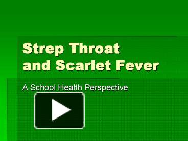 PPT – Strep Throat and Scarlet Fever PowerPoint presentation | free to ...