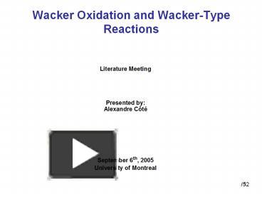 Wacker Oxidation and Wacker-Type Reactions presentation | free to view