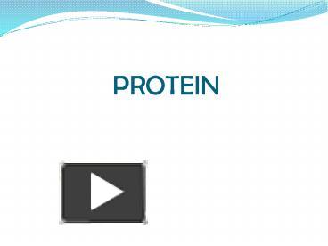 PPT – PROTEIN PowerPoint presentation | free to download - id: 59096f-YjlhN