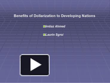PPT – Benefits of Dollarization to Developing Nations PowerPoint ...