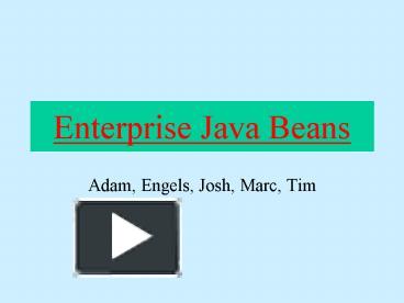 PPT – Enterprise Java Beans PowerPoint presentation | free to view - id ...