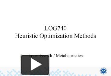 PPT – LOG740 Heuristic Optimization Methods PowerPoint presentation ...
