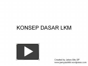 KONSEP DASAR LKM presentation | free to view