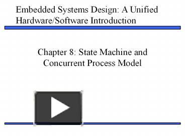 Chapter 8: State Machine and Concurrent Process Model presentation ...