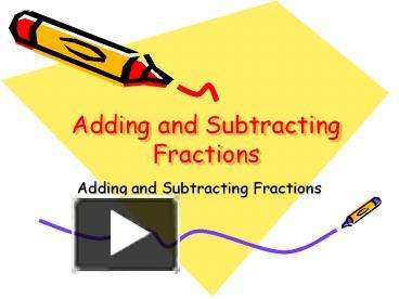 Adding and Subtracting Fractions presentation | free to download