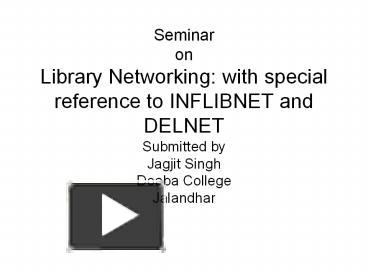 Seminar on Library Networking: with special reference to INFLIBNET and ...
