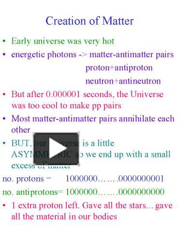 PPT – Creation of Matter PowerPoint presentation | free to view - id ...