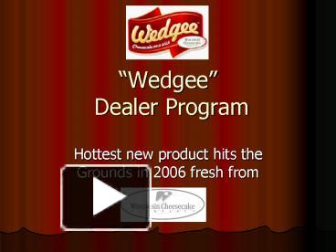 Wedgee Dealer Program presentation | free to view