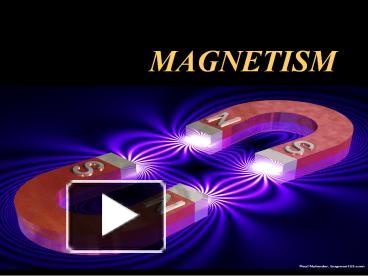 MAGNETISM presentation | free to download