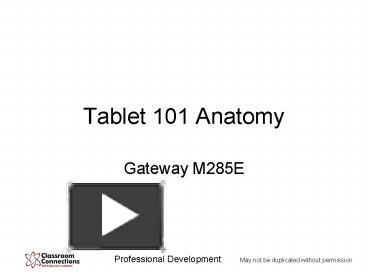 Tablet 101 Anatomy presentation | free to view