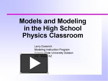 Models and Modeling in the High School Physics Classroom presentation ...