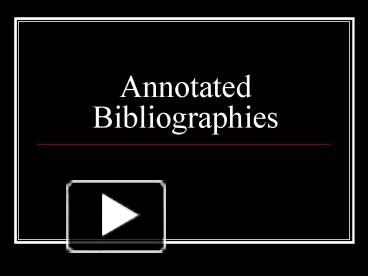 PPT – Annotated Bibliographies PowerPoint presentation | free to view ...