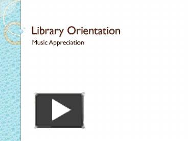 PPT – Library Orientation PowerPoint presentation | free to download ...
