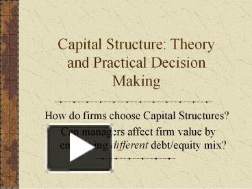 Capital Structure: Theory and Practical Decision Making presentation ...